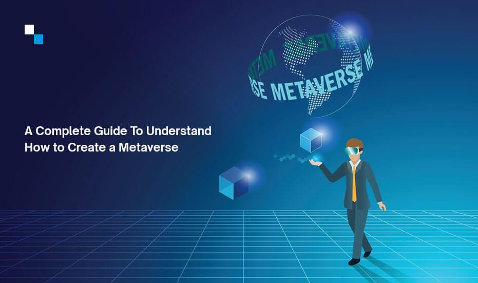 A Complete Guide To Understand How to Create a Metaverse | by Metaverse Development | Medium