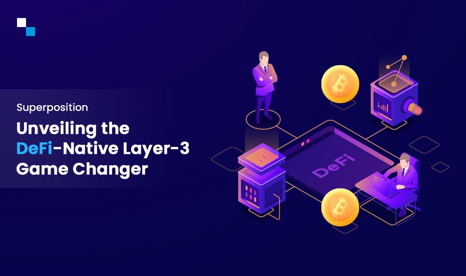 Unveiling Superposition: A Deep Dive into the DeFi-Native Layer-3 | by Asset Tokenization ...