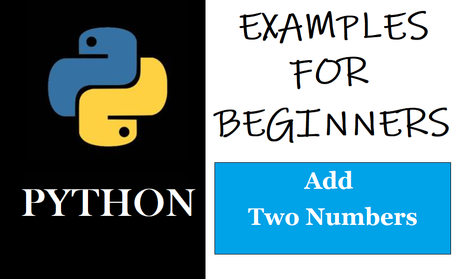 Python Examples For Beginners. A very warm welcome to all my readers ...