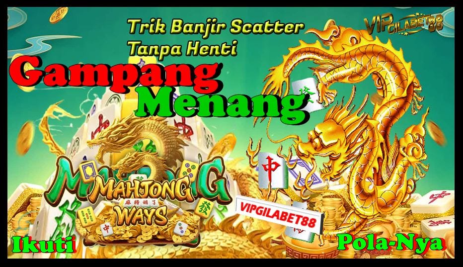 POLA MAIN MAHJONG WAYS 2 PG SOFT. Halo! Apakah kamu mau tau bagaimana… | by VIPGILABET88 | Medium