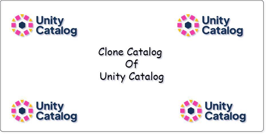 Clone Catalog of Unity Catalog. Hello Everyone | by Viral Patel | Medium Clone Catalog of Unity Catalog. Hello Everyone | by Viral Patel | Medium