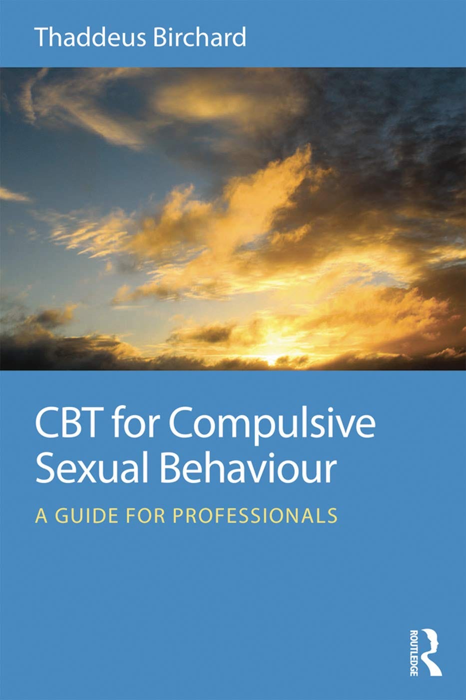[EBOOK]-CBT for Compulsive Sexual Behaviour: A guide for professionals ...