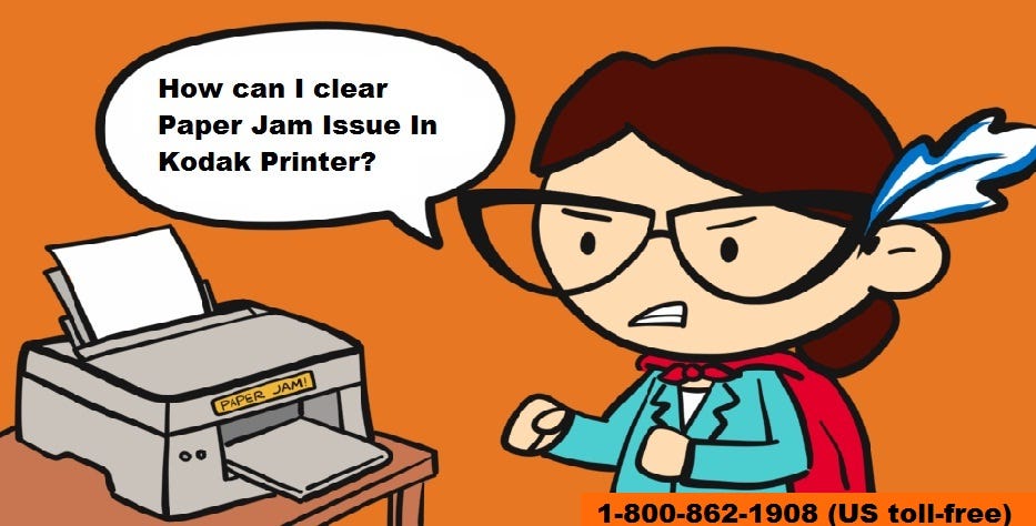 Got Stuck? Try These Steps To Clear A Paper Jam In Kodak Printer | by ...