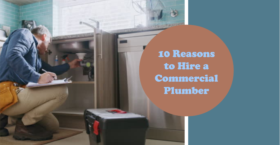 Top 10 Reasons to Hire a Commercial Plumber for Your Business | by ...