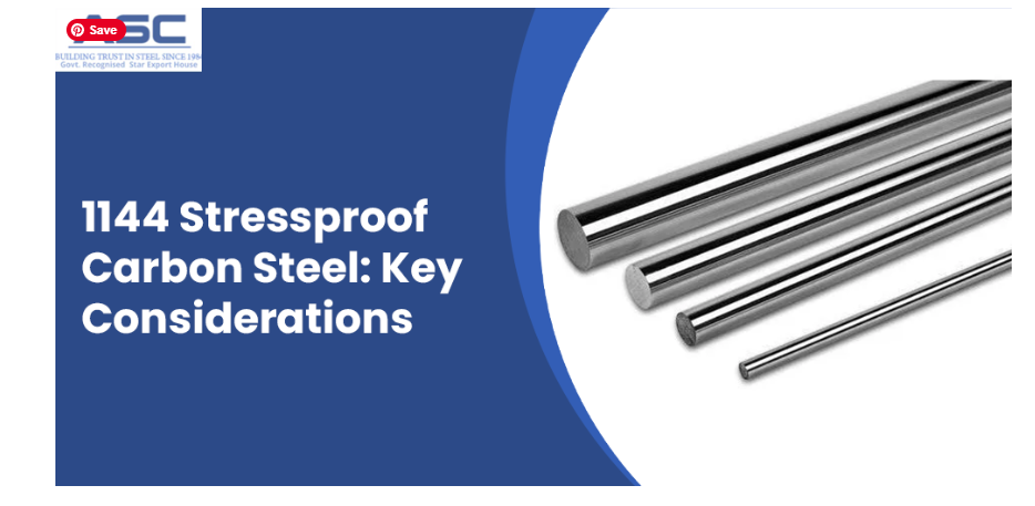 Key Considerations With 1144 Stressproof Carbon Steel | by ...