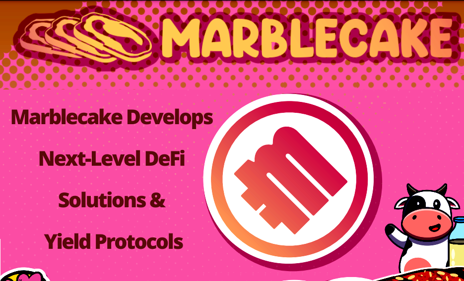WHAT IS MARBLCAKE? Marblecake Develops Next-Level DeFi Solutions & Yield Protocols | by Digital ...