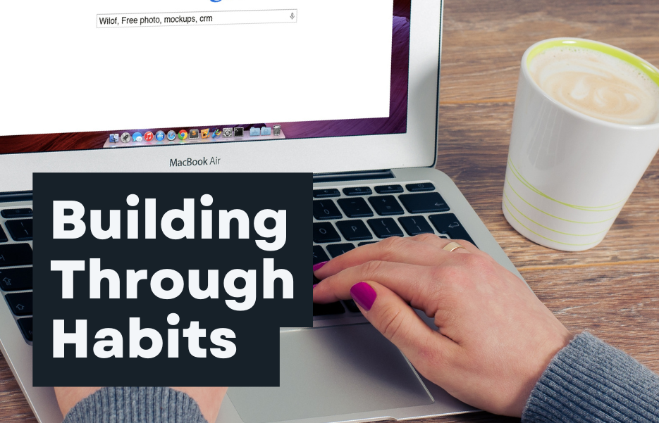 Building Through Habits. TL;DR — The Habit is the Program | by Martin ...