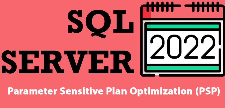 SQL Server 2022 Parameter Sensitive Plan Optimization (PSP) Nedir? — Yeni Özellik | by SQL Ekibi ...