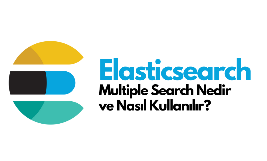 Elasticsearch — Multiple Search Nedir ve Nasıl Kullanılır? | by Bahri Hırfanoğlu | Medium