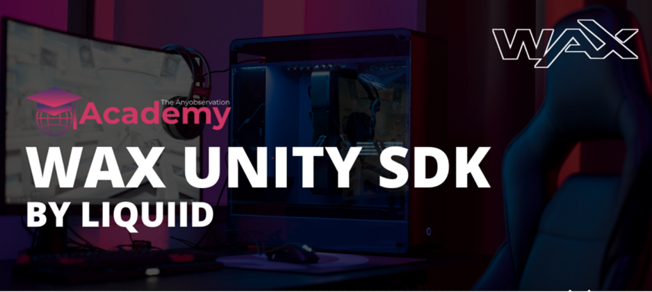 Unity 3D SDK has come in WAX Blockchain.