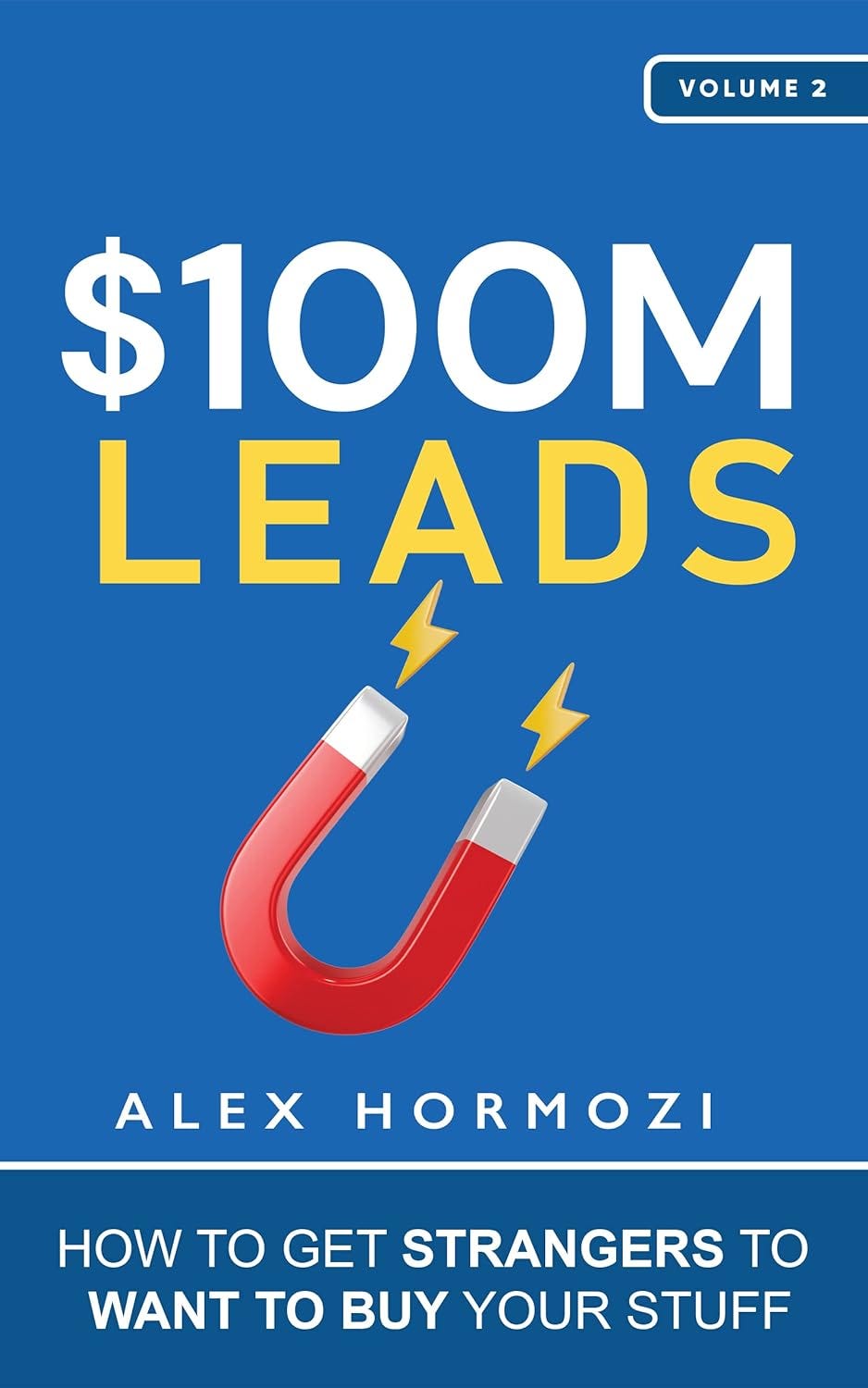 10 Marketing Lessons From The Book $100M Leads: How to Get Strangers To ...