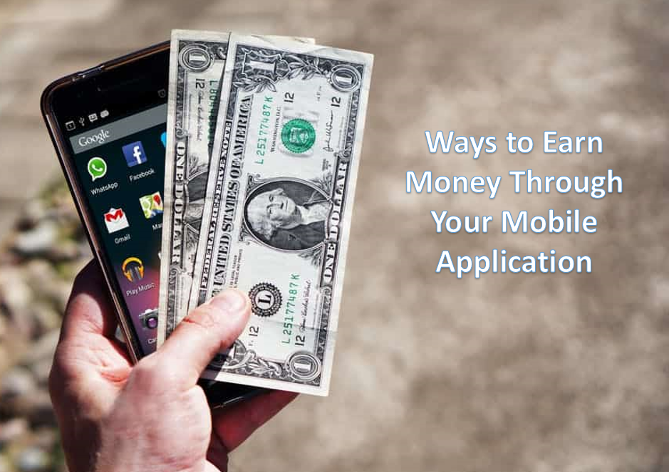 Ways to Earn Money Through Your Mobile Application | by Mosche Amara ...