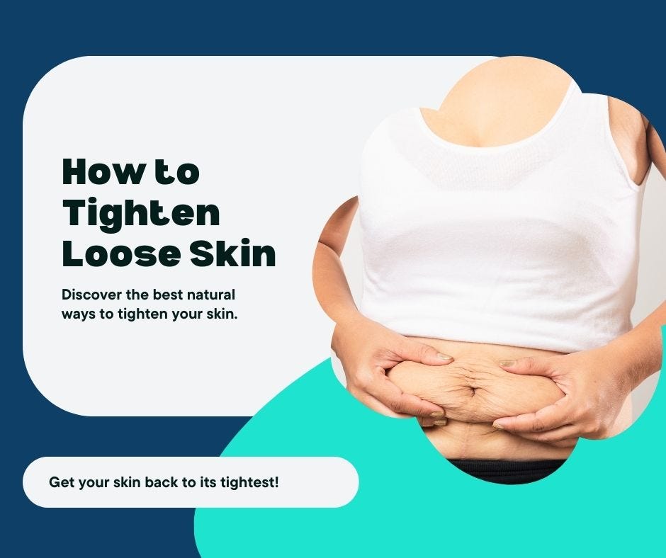 How to Tighten Loose Skin on Your Body Naturally | by FitOnear | Medium