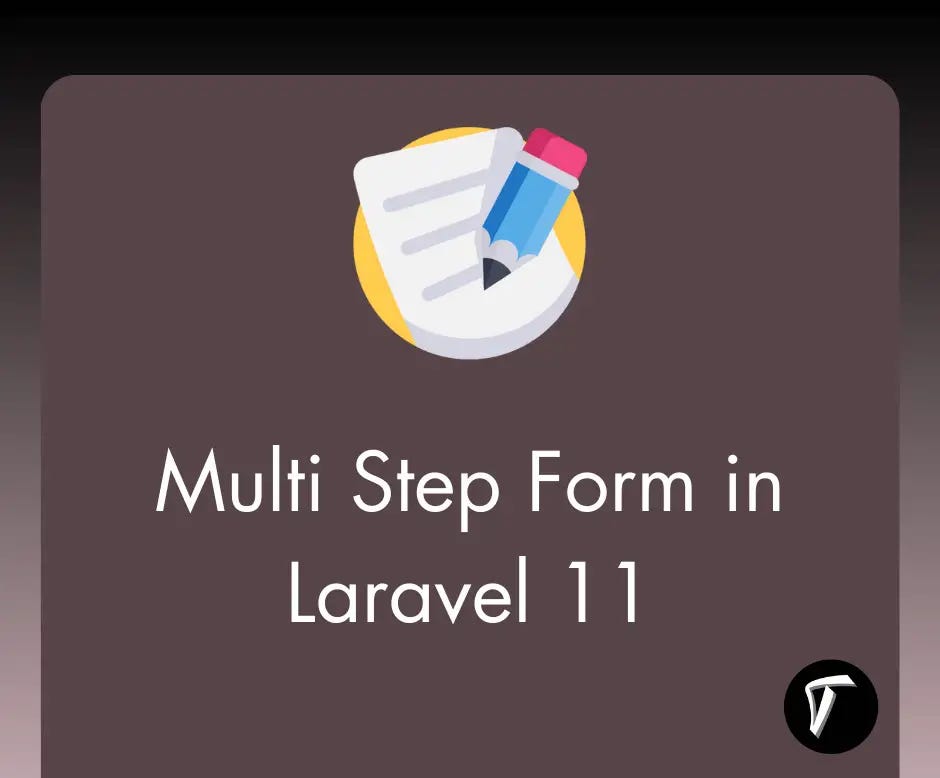 How to Create Multi Step Form in Laravel 11 | Medium