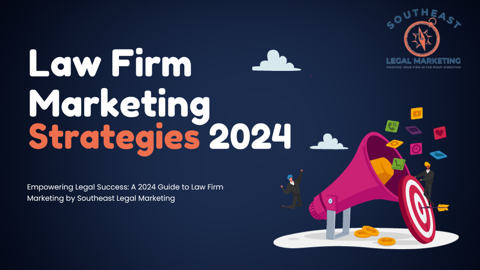 Empowering Legal Success: A 2024 Guide to Law Firm Marketing by ...