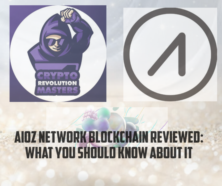 Aioz Network Blockchain reviewed: what you should know about it | by ...