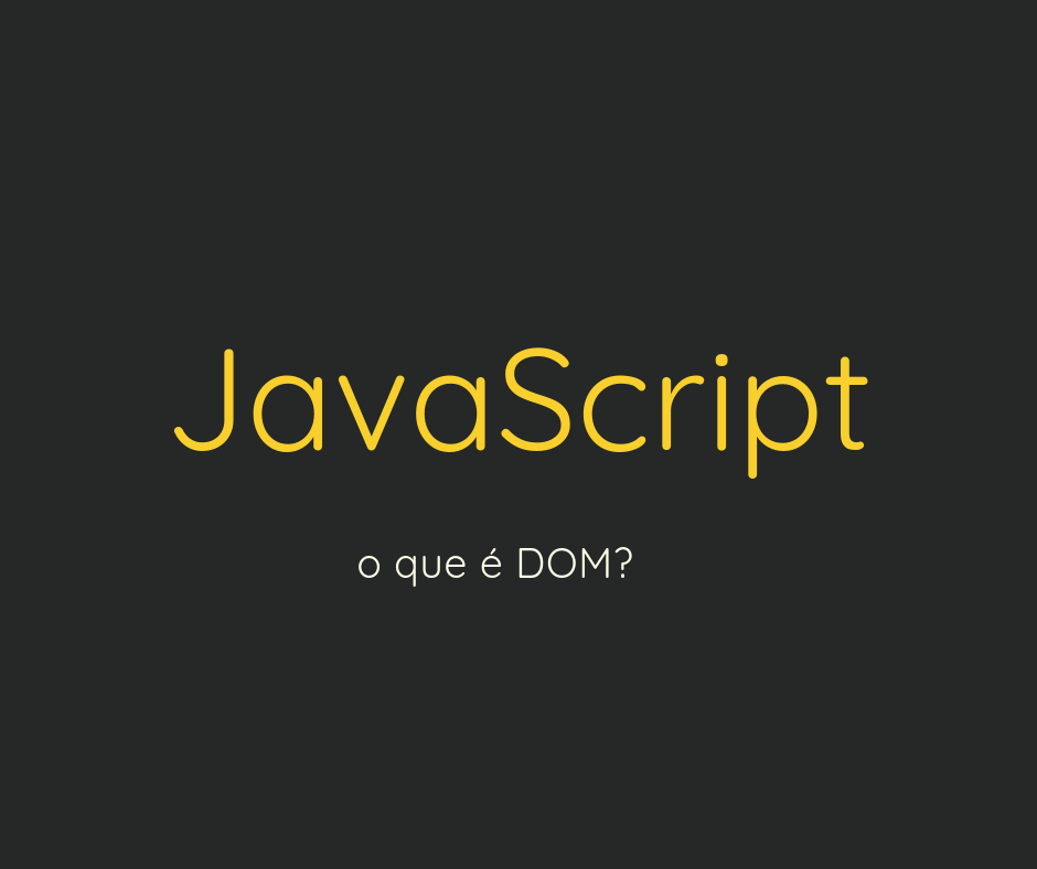 O que é DOM do JavaScript? (Document Object Model) | by Matheus ...