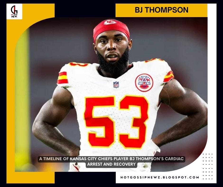 BJ Thompson Kansas City Chiefs Player Recovery Update After Cardiac Arrest | by Hamidayub | Jun ...