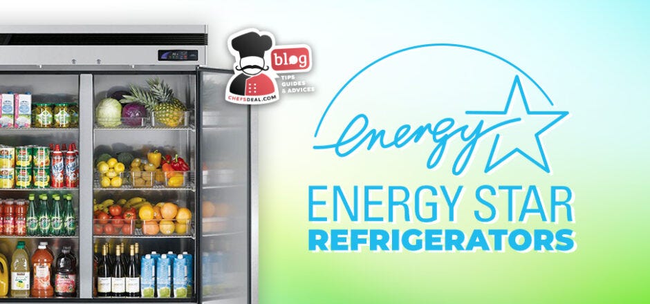 A Quick Guide to ENERGY STAR Refrigerators | by B. Turan | Chef’s Deal ...