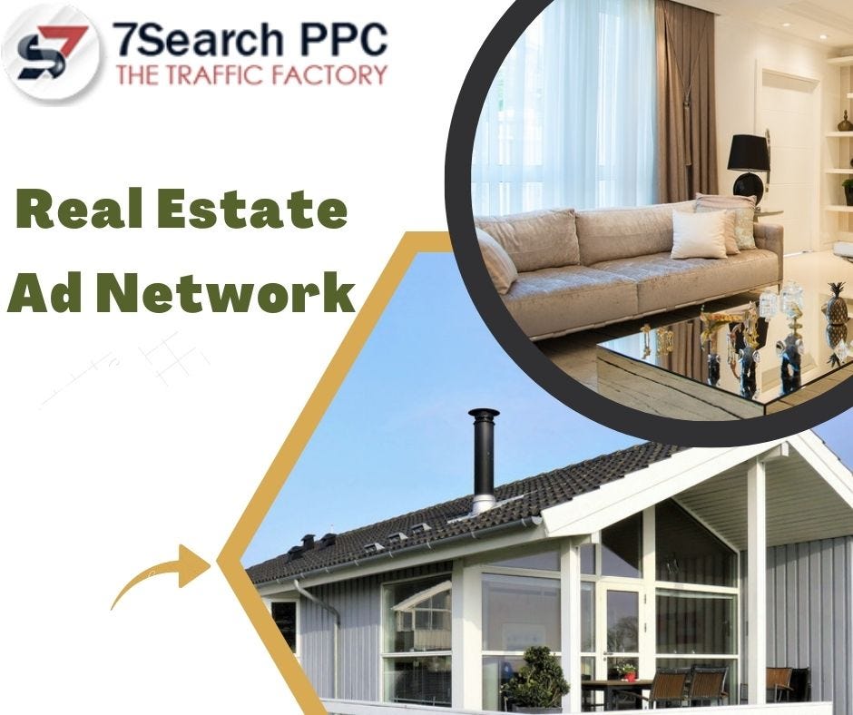 No.1 Real Estate Ad Network — 7Search PPC | by Kenharbour | Medium