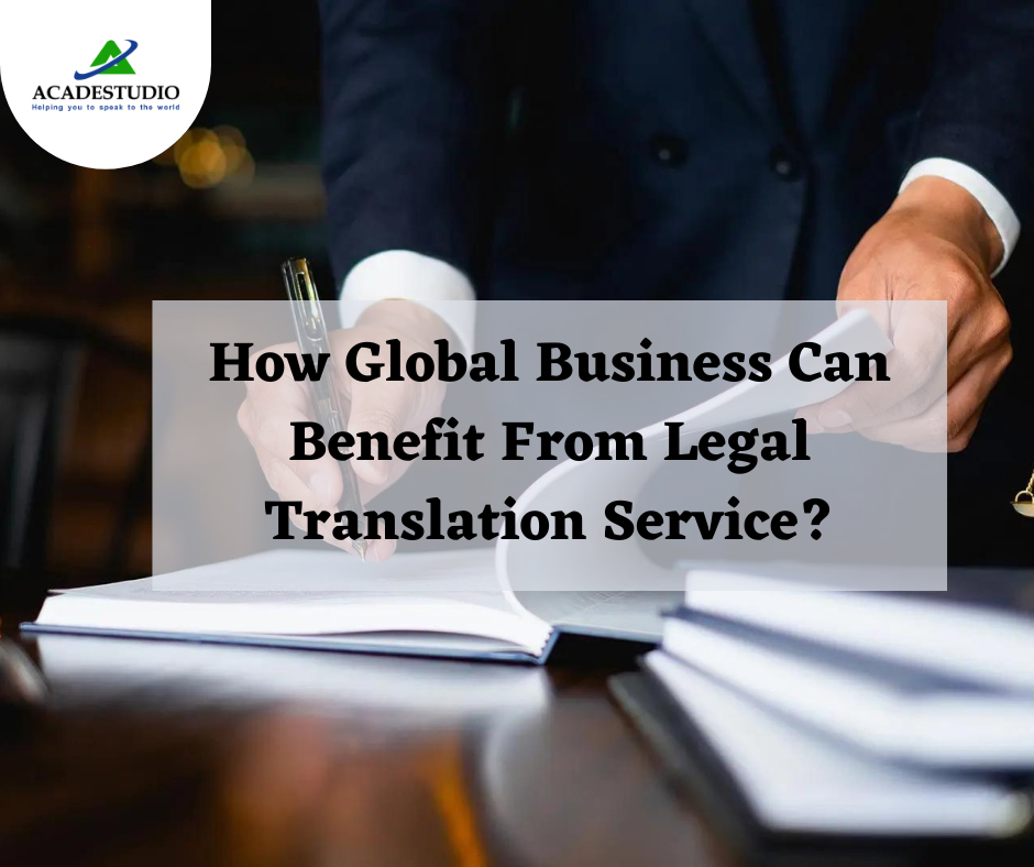 How Global Business Can Benefit From Legal Translation Service? | by ...