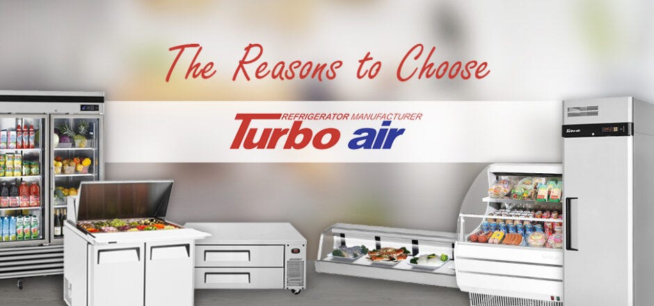 The Reasons To Choose Turbo Air Refrigeration | by B. Turan | Chef’s ...