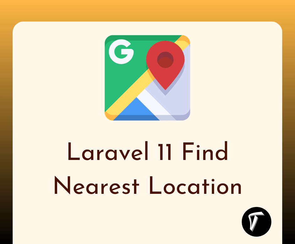 Laravel 11 Find Nearest Location By Latitude and Longitude | Medium