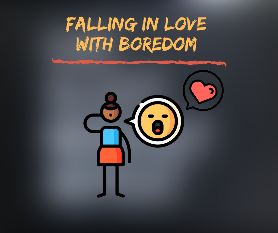 Embrace Boredom: The Secret to unlocking creativity | by Farzeen Shaikh ...