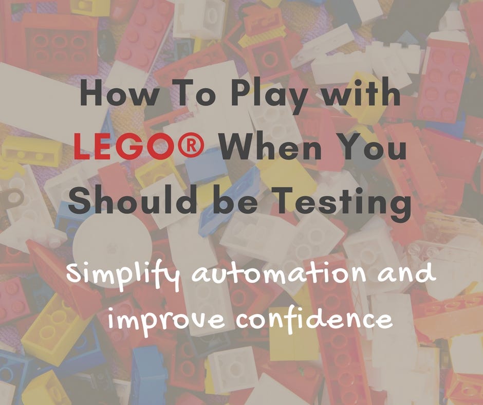 How To Play with LEGO® When You Should be Testing | by Bas Hamer | Medium