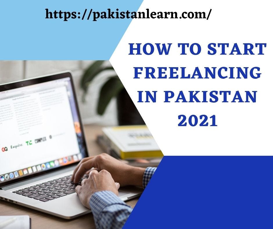 How To Start Freelancing In Pakistan 2021 ( Tips For Beginner’s ) | by ...