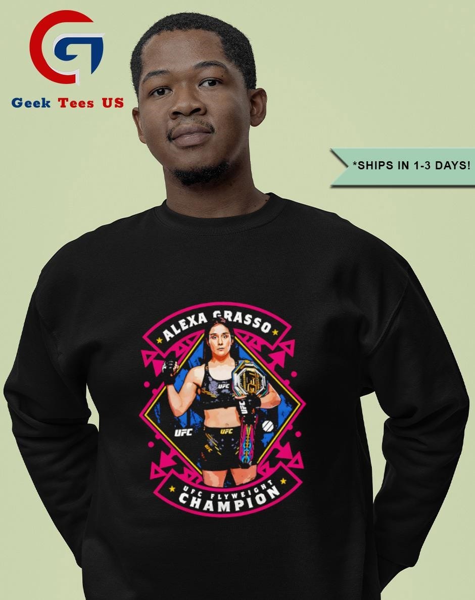Alexa Grasso UFC Flyweight Champions graphic shirt - GeekteesUS - Medium