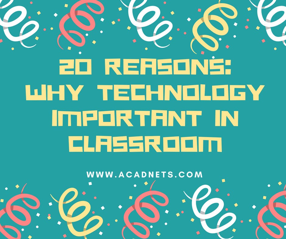 20 Reasons Today’s Students NEED Technology in the Classroom | by ...