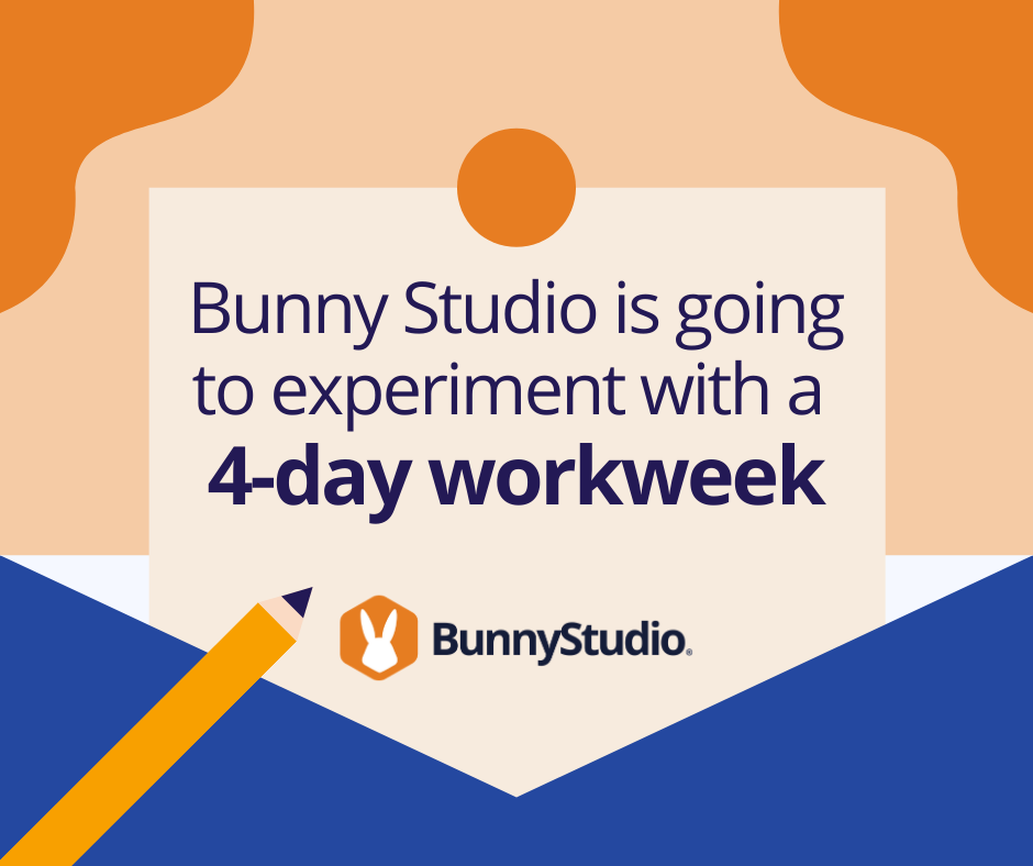 Bunny Studio is going to experiment with a 4-day workweek | by We Are ...