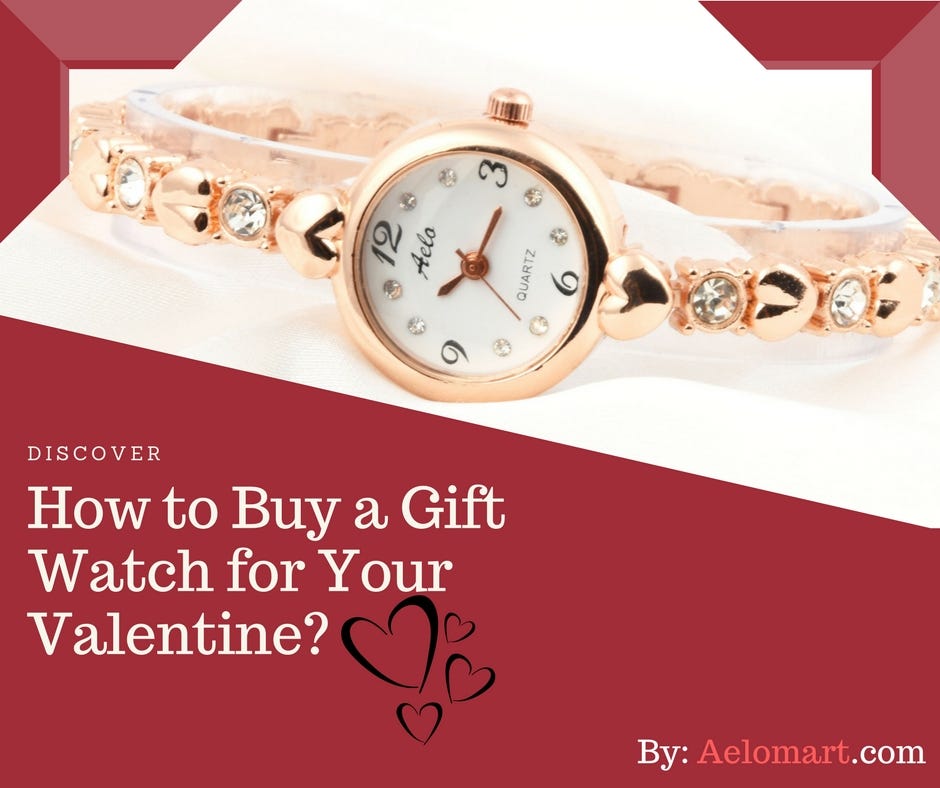 How to Buy a Gift Watch for your Valentine | by Aelo Mart | Medium