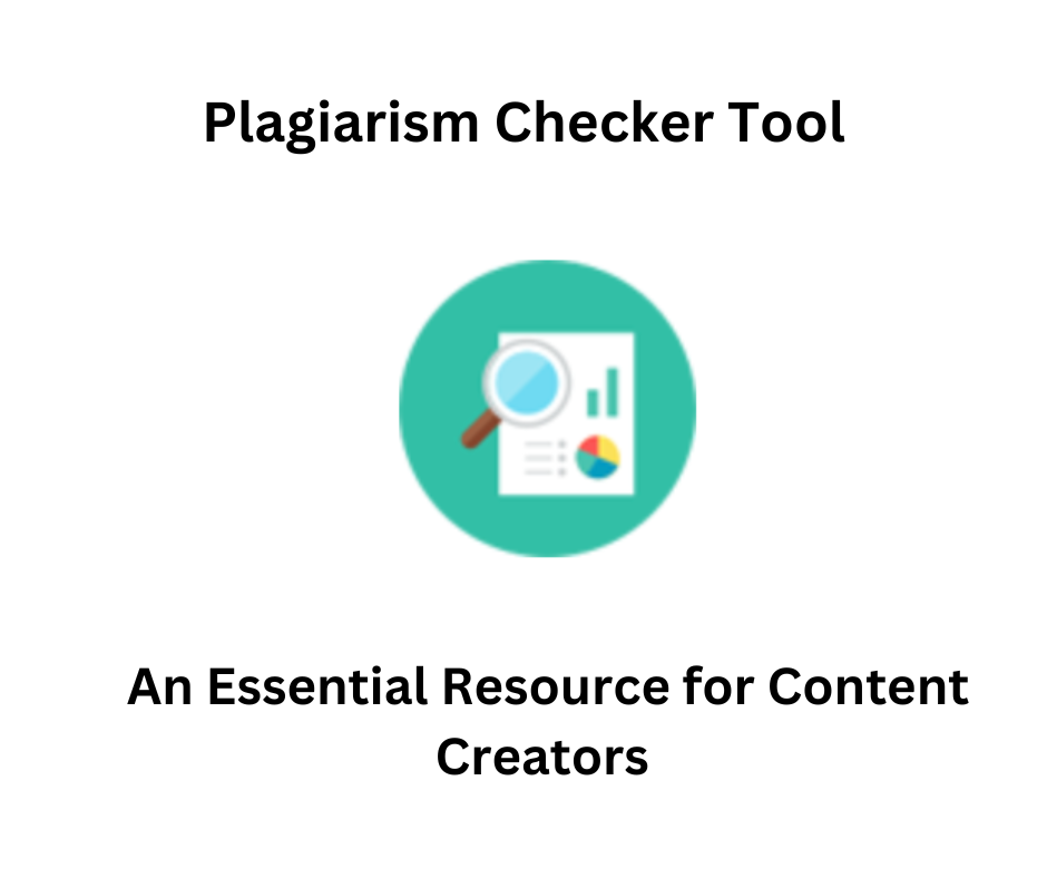 Plagiarism Checker Tools: An Essential Resource for Content Creators ...