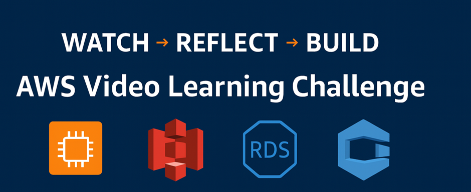 AWS Video Learning Challenge. Watch → Reflect → Comment —… | by Ranbir ...