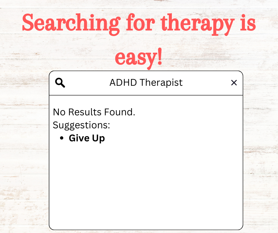 The Hardest Part of Therapy: Finding It! | by Professionally Distracted ...
