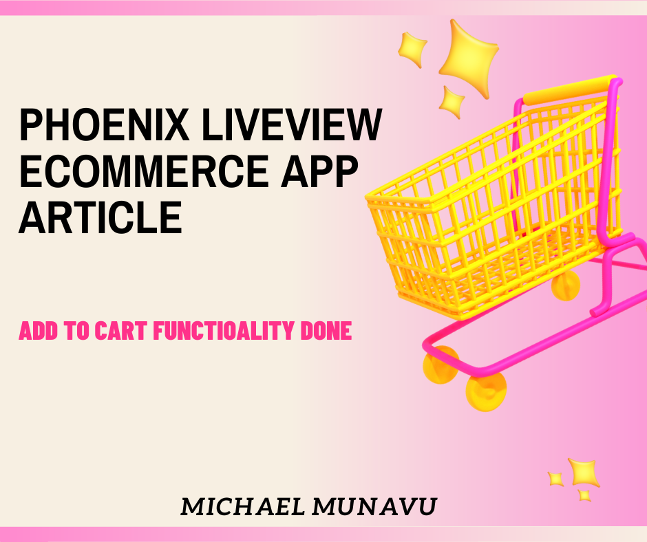 Seamless Shopping Made Easy: Building an Intuitive ‘Add to Cart’ Feature with Phoenix LiveView ...