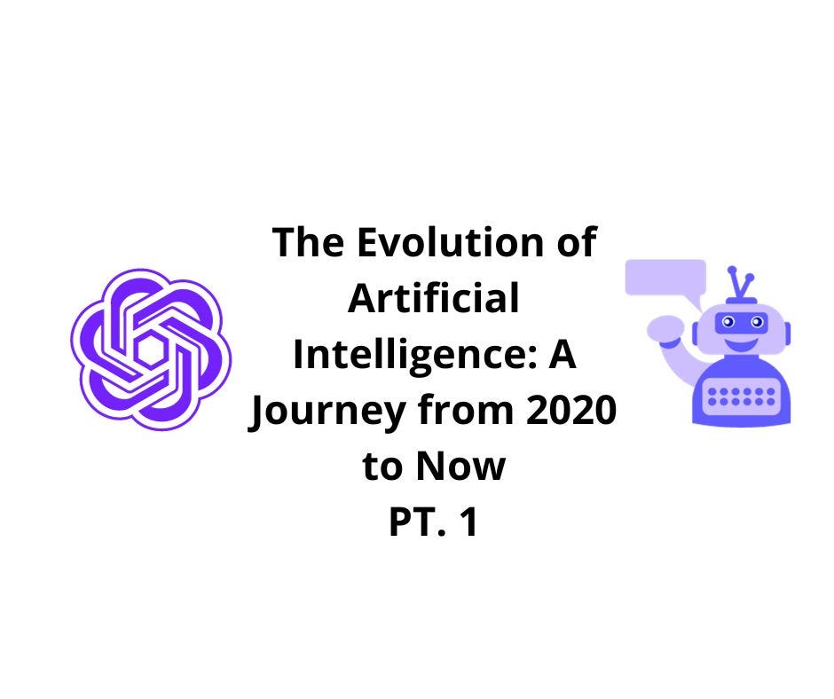 The Evolution of Artificial Intelligence: A Journey from 2020 to Now ...