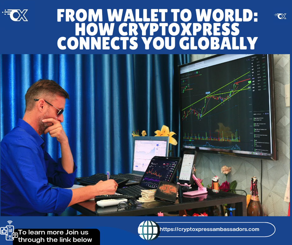 From Wallet to World: How CryptoXpress Connects You Globally | by ...