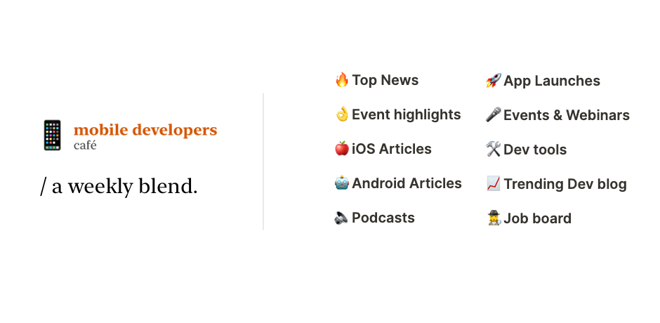 MDC Weekly Blend (Newsletter). Subscribe for Mobile Developers Cafe’s ...