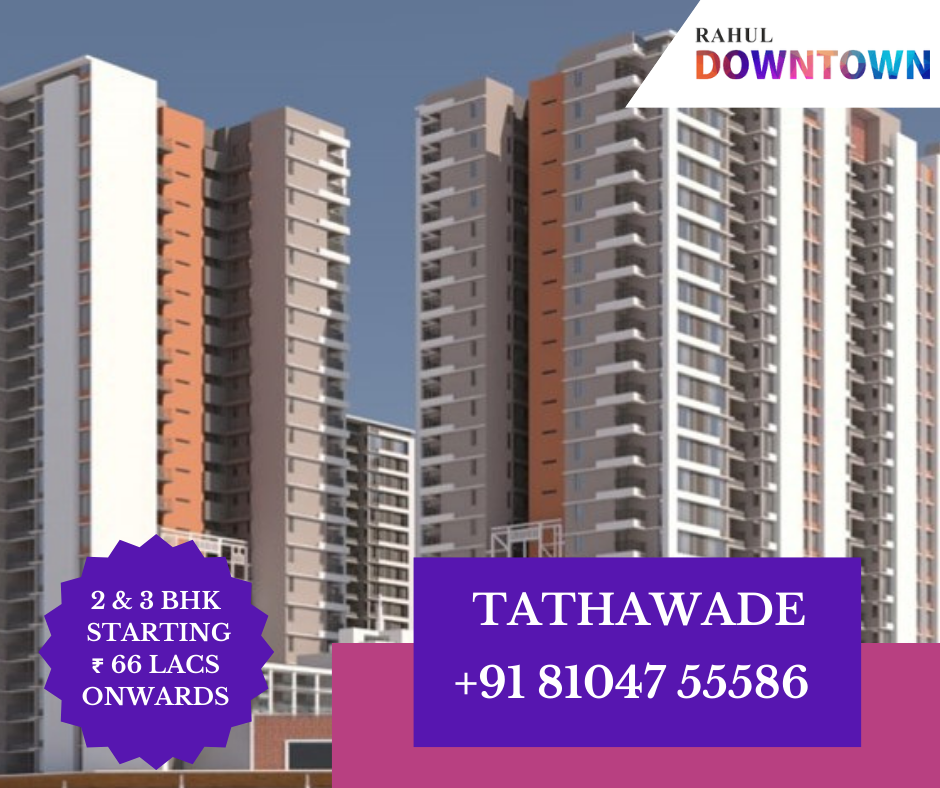Rahul Downtown Tathawade: Urban living At Its Best! | by Aditya Role ...