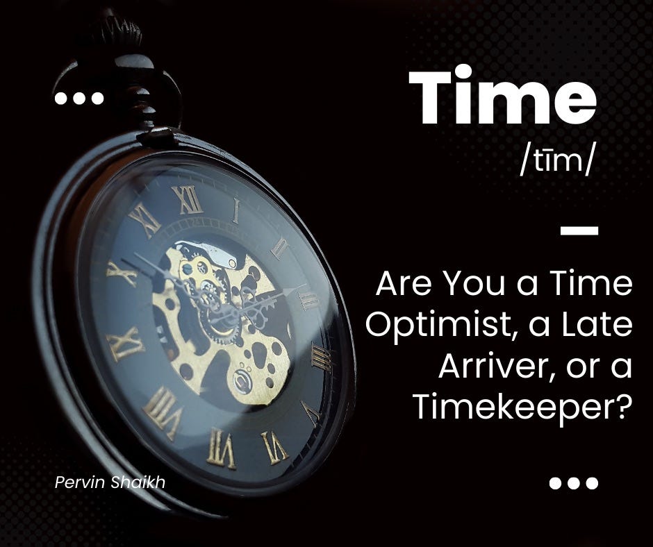 Are You a Time Optimist, a Late Arriver, or a Timekeeper? | by Pervin ...