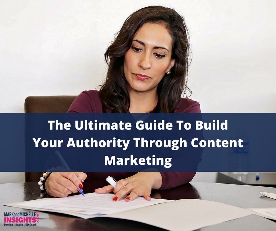 The Ultimate Guide To Build Your Authority Through Content Marketing ...