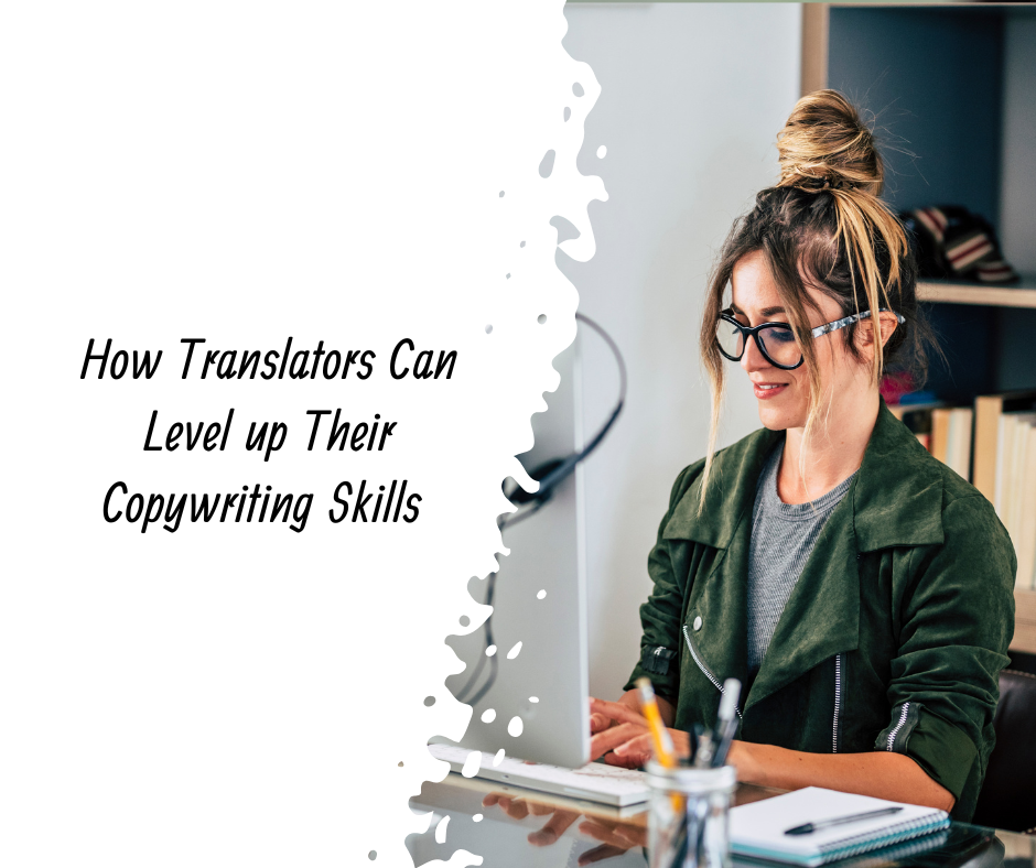How Translators Can Level up Their Copywriting Skills | by Teodora ...
