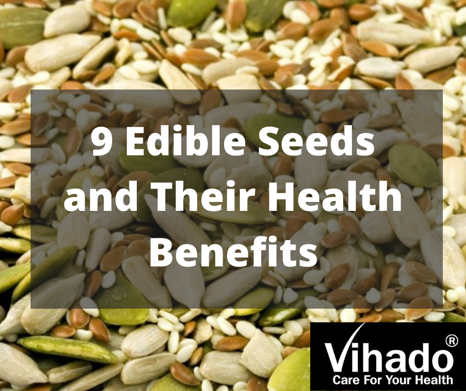 9 Edible Seeds and Their Health Benefits | by Vihadonutrition | Medium