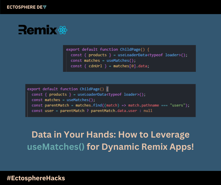 Data in Your Hands: How to Leverage useMatches() for Dynamic Remix Apps! | by Tam Ectosphere ...