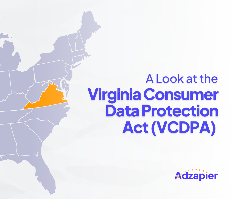 A Look at the Virginia Consumer Data Protection Act (VCDPA) | by Adzapier | Medium