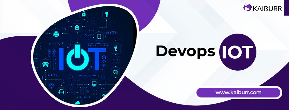 IoT DevOps: Bridging the Gap Between Hardware and Software | by Kaiburr | Medium