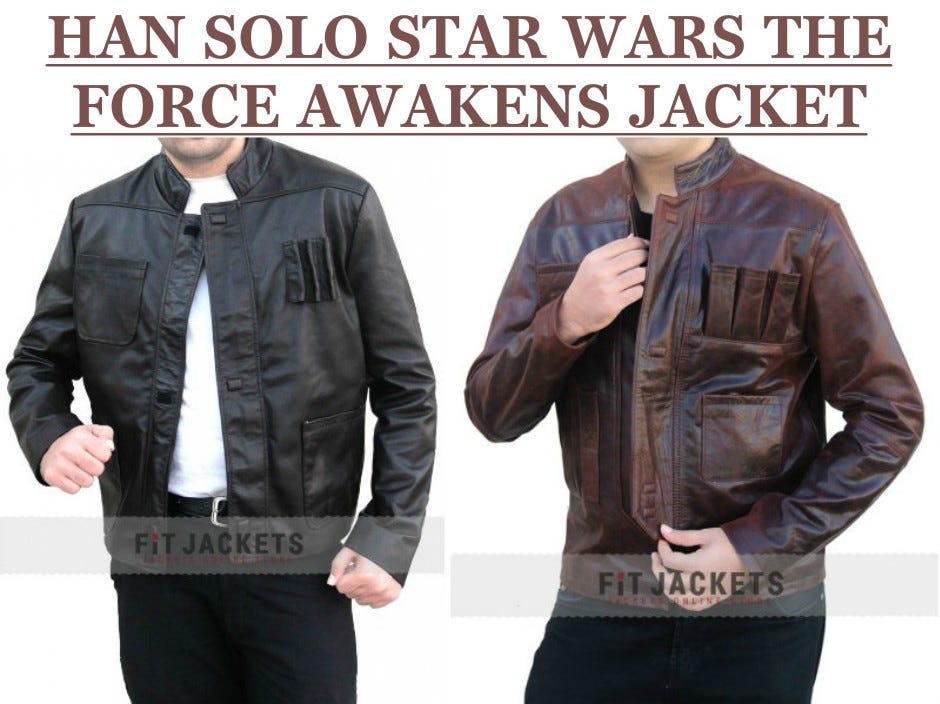 HAN SOLO STAR WARS THE FORCE AWAKENS JACKET | by ashleythompson902 | Medium